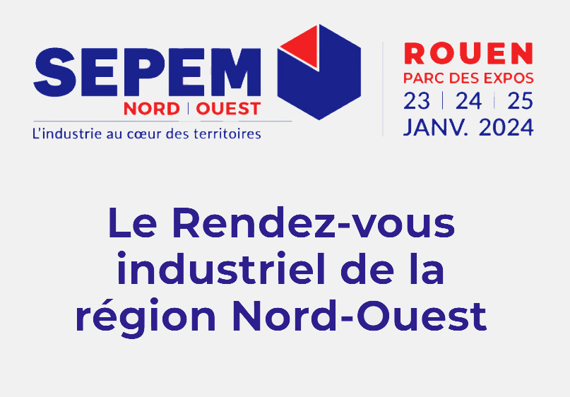 Le salon SEPEM Industries : 3 jours de salon à Rouen